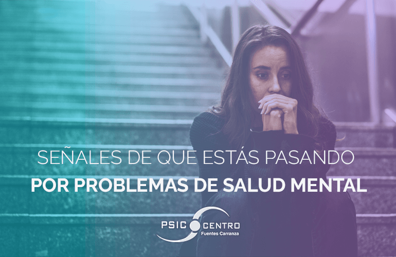 ¿cuáles Son Las Señales De Tener Problemas De Salud Mental